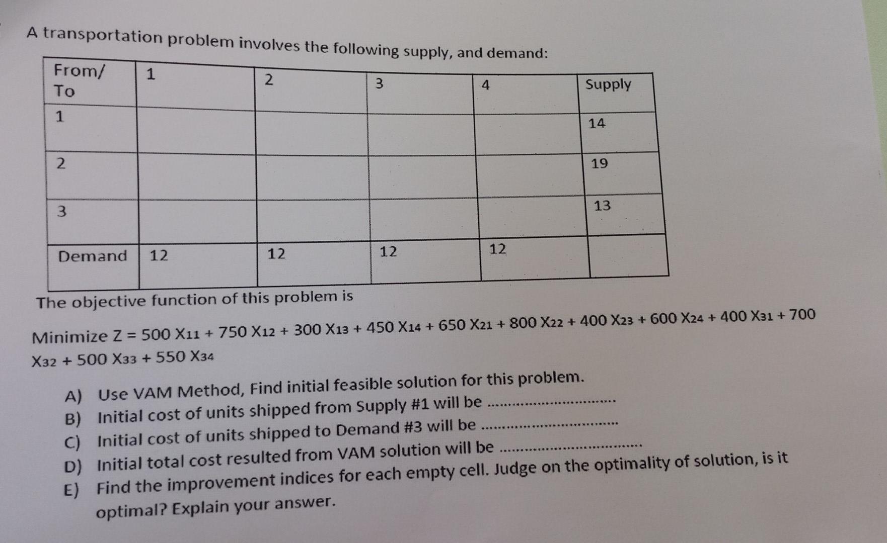Solved A transportation problem involves the following | Chegg.com