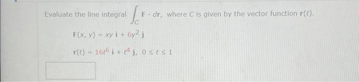 Solved Evaluate the line integral ∫CF⋅dr, where C is given | Chegg.com