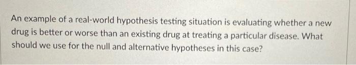 Solved An example of a real-world hypothesis testing | Chegg.com