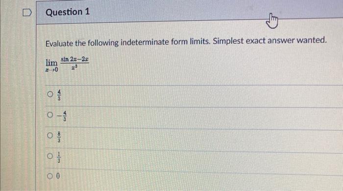 Solved Evaluate the following indeterminate form limits. | Chegg.com