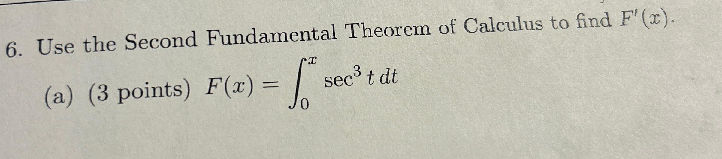 Solved Use the Second Fundamental Theorem of Calculus to | Chegg.com