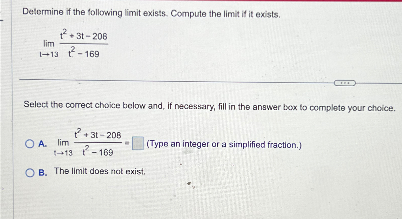 Solved Determine if the following limit exists. Compute the | Chegg.com