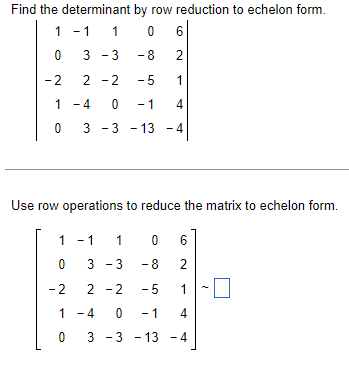 Solved Find the determinant by row reduction to echelon | Chegg.com