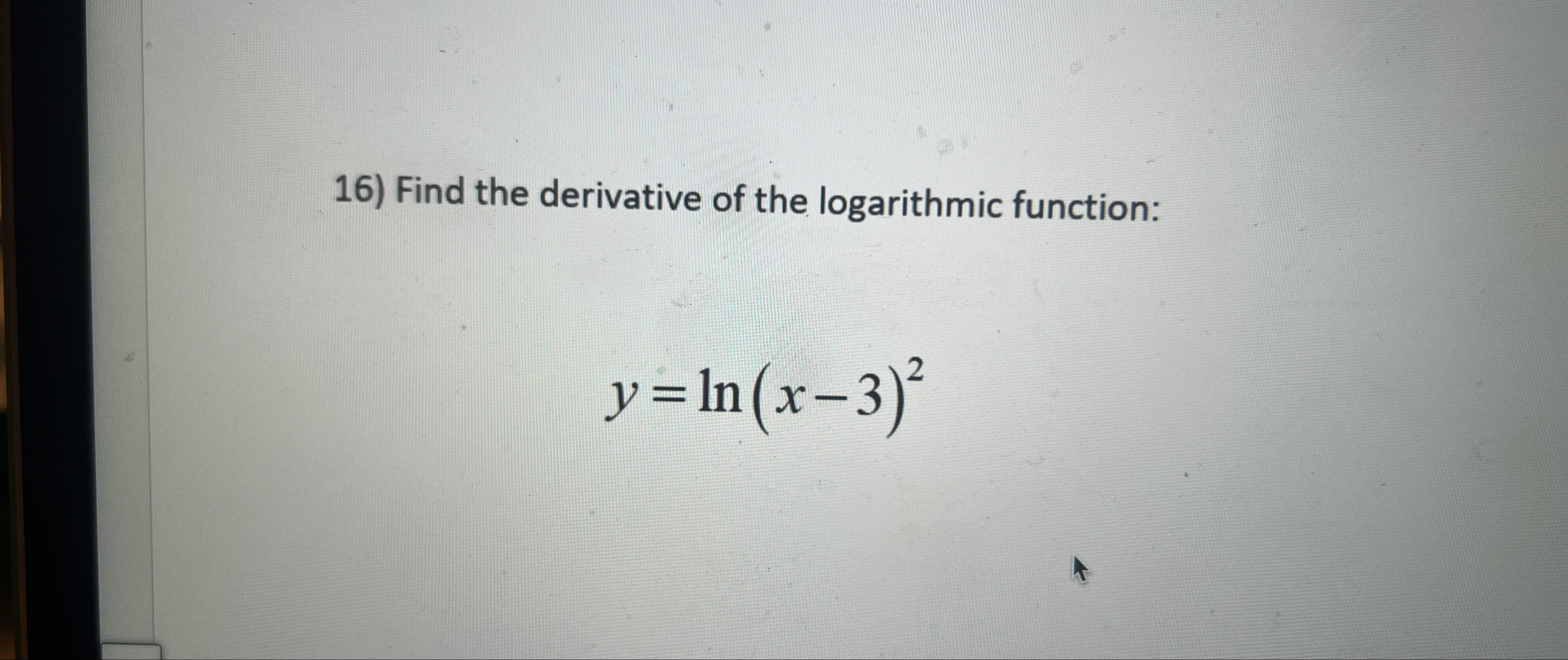 Solved Find the derivative of the logarithmic | Chegg.com