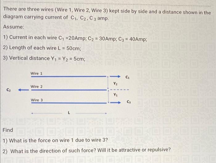 Solved There are three wires (Wire 1, Wire 2 , Wire 3 ) kept | Chegg.com
