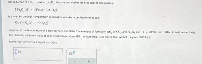 Solved The reduction of iron(III) oxide (Fe2O3) to pure iron | Chegg.com