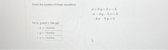 Solved Solve the system of linear equations for x,y and z. | Chegg.com