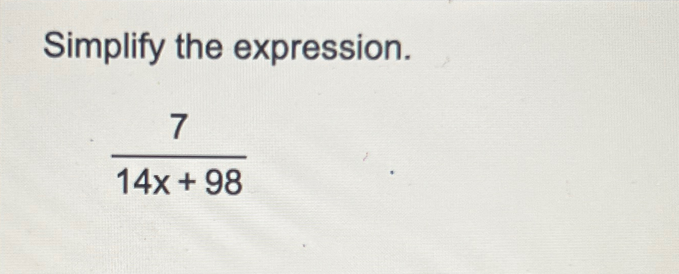 Solved Simplify the expression.714x+98 | Chegg.com