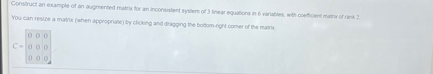 Solved Construct an example of an augmented matrix for an | Chegg.com
