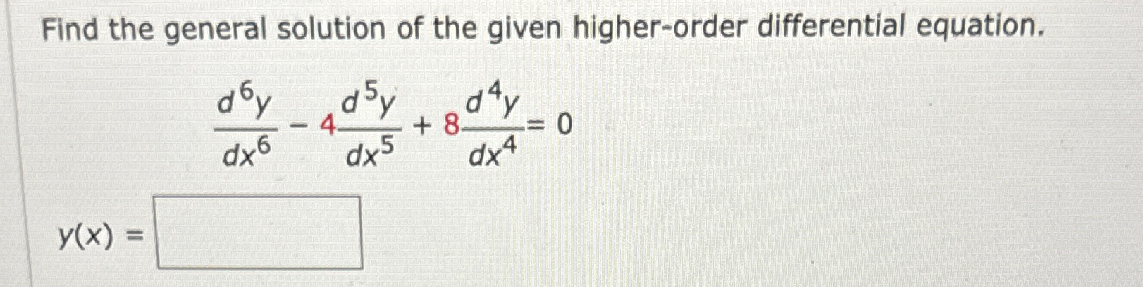 Solved Find the general solution of the given higher-order | Chegg.com