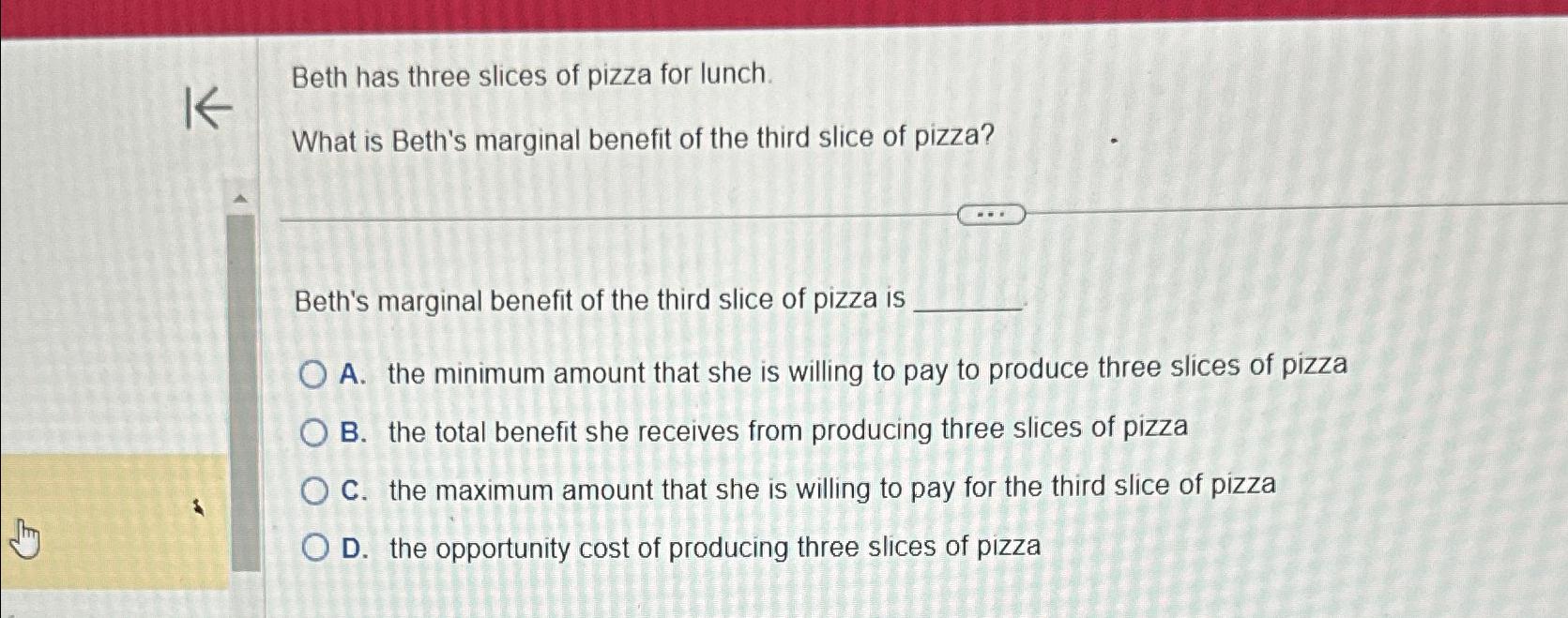 Solved Beth has three slices of pizza for lunch.What is | Chegg.com
