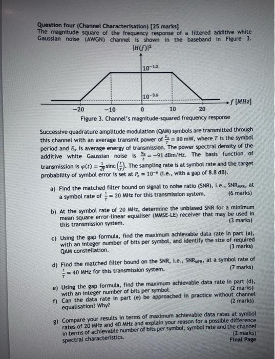 Solved Question four (Channel Characterisation) [25 marks] | Chegg.com