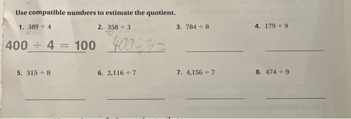 Solved Use compatible numbers to estimate the quotient. 1. | Chegg.com