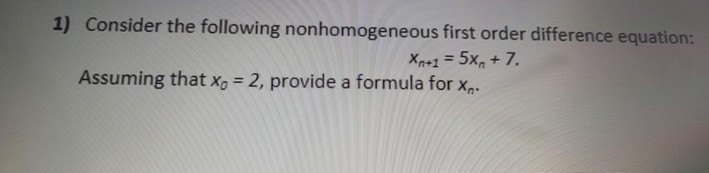 Solved 1) Consider the following nonhomogeneous first order | Chegg.com