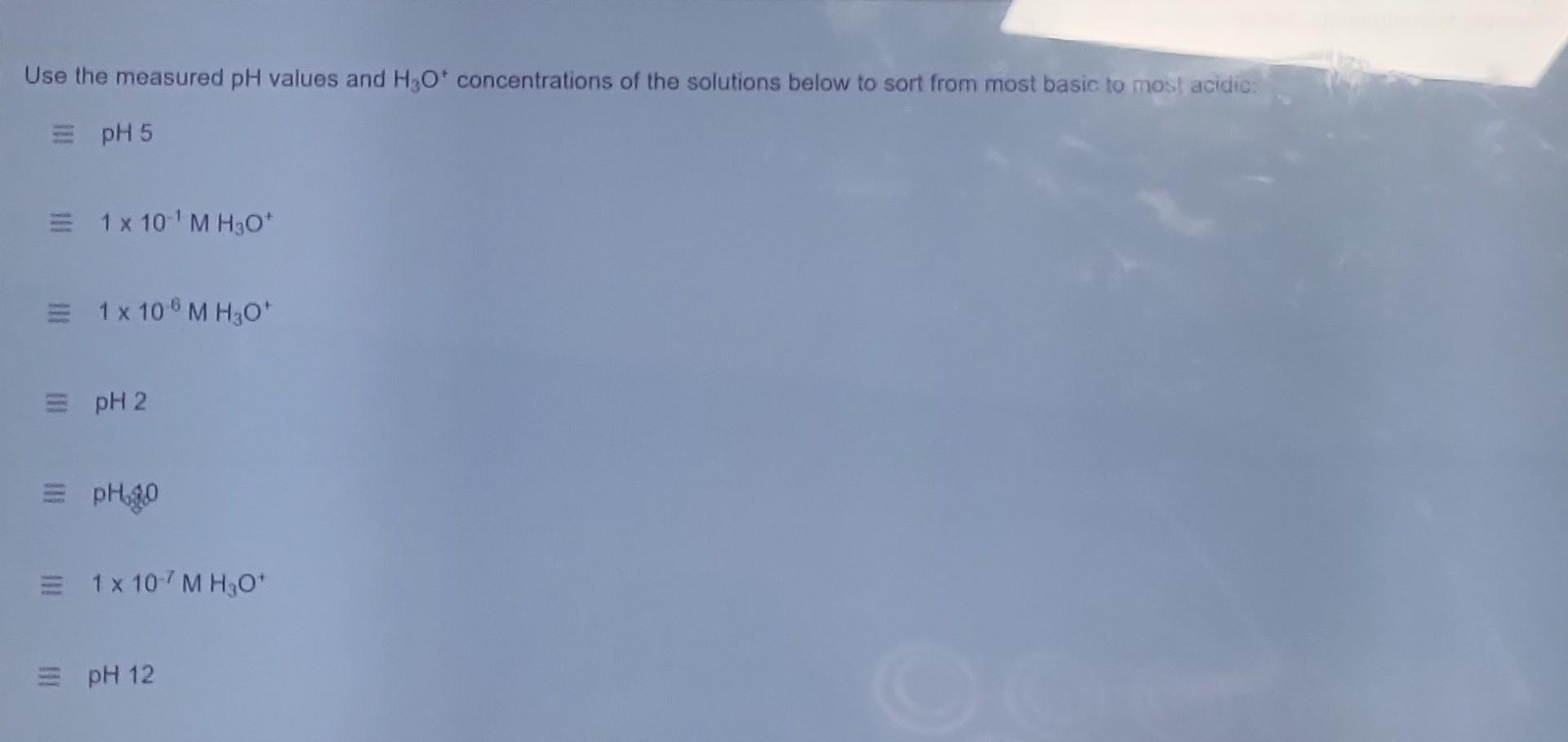 Solved Use the measured pH values and H3O+concentrations of | Chegg.com