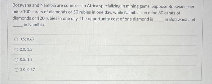 Solved Botswana and Namibia are countries in Africa | Chegg.com