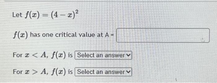 Let F X 4−x 2 F X Has One Critical Value At A For