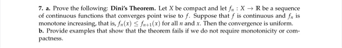 Solved 7. a. Prove the following: Dini's Theorem. Let X be | Chegg.com
