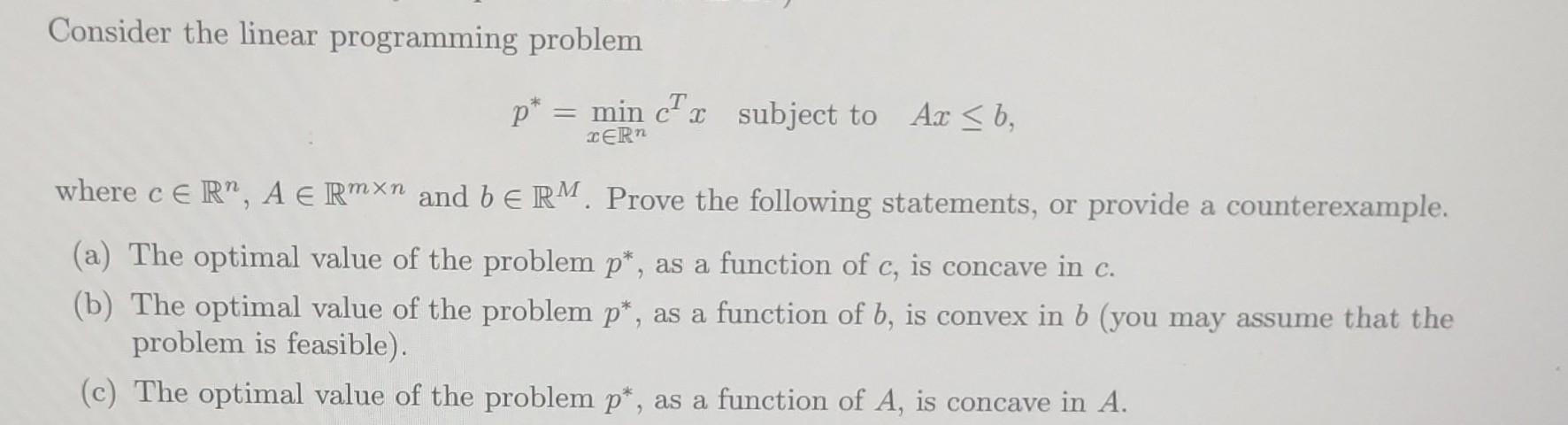 Solved Consider The Linear Programming Problem P∗minx∈rnctx 7835