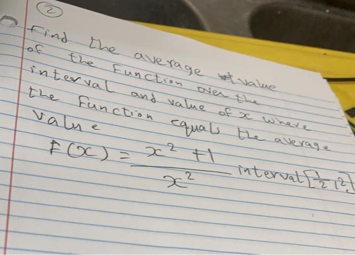 Solved 2 afind the average value the Function interval and | Chegg.com Solved 2 afind the average value the Function interval and | Chegg.com