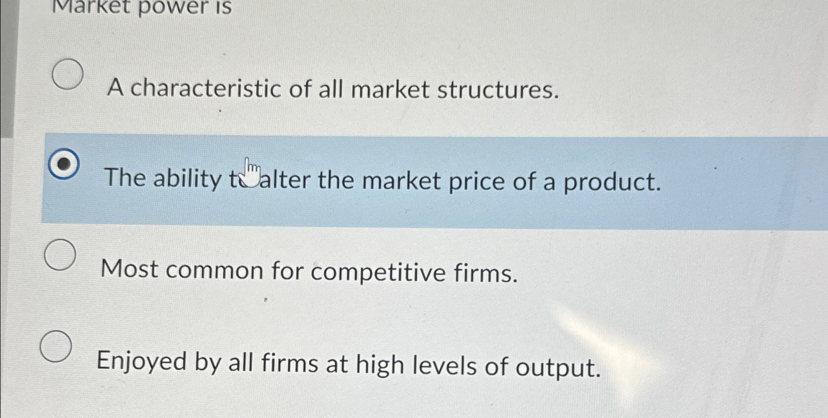 Solved A characteristic of all market structures.The ability | Chegg.com
