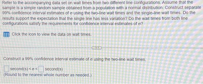 Solved Refer to the accompanying data set on wait times from | Chegg.com