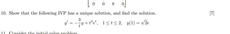 Solved 10. Show that the following IVP has a unique | Chegg.com