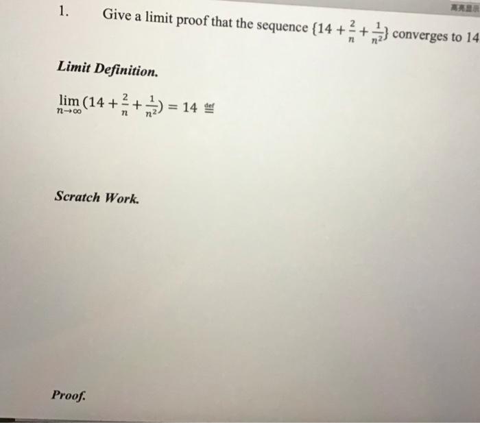 Solved 1. Give a limit proof that the sequence | Chegg.com
