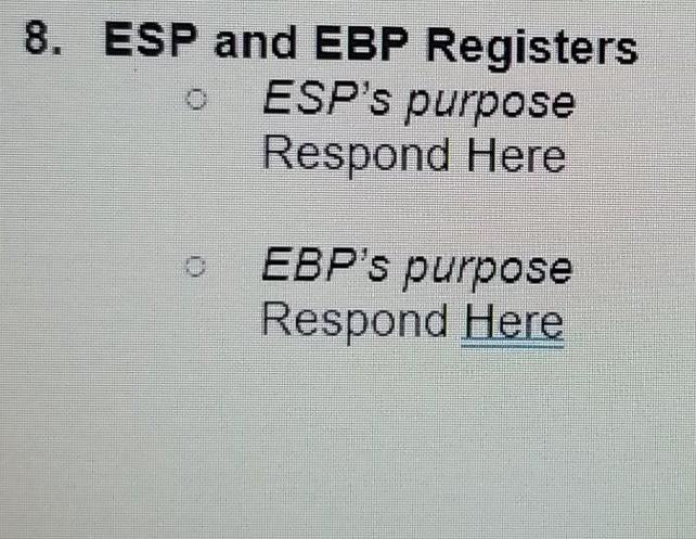 Solved 8. ESP and EBP Registers ESP's purpose Respond Here | Chegg.com