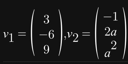 Solved Given the vectors, determine the values of a (if | Chegg.com