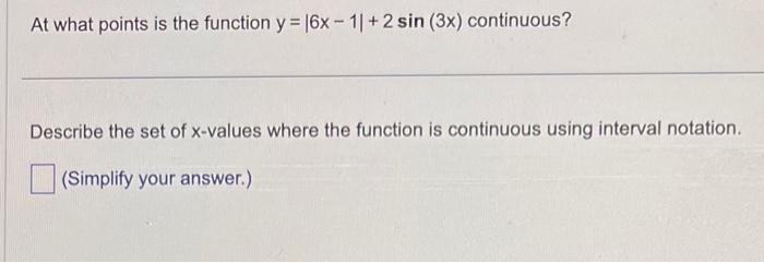 Solved At what points is the function y=∣6x−1∣+2sin(3x) | Chegg.com