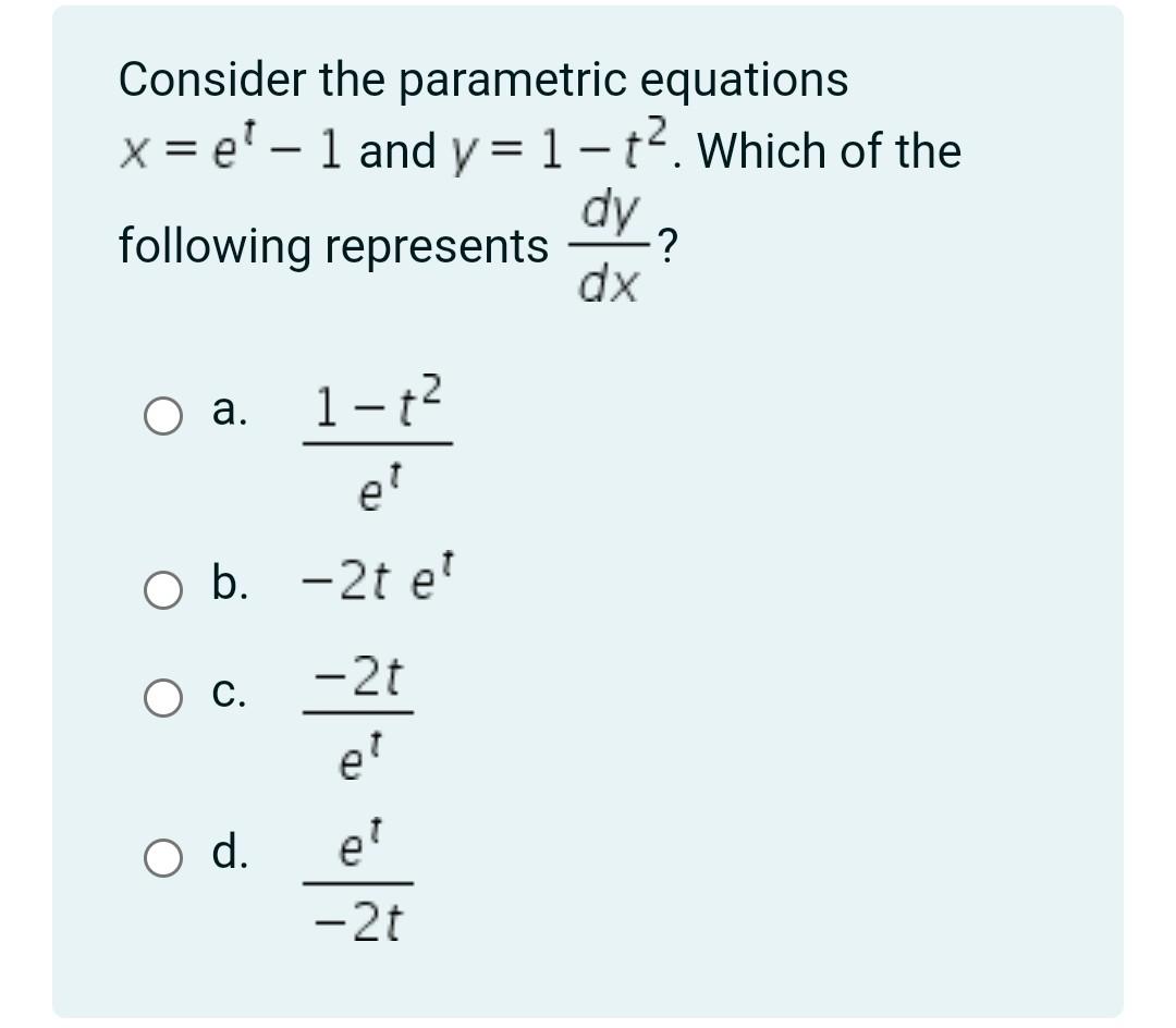 Solved Consider the parametric equations x=e' - 1 and | Chegg.com