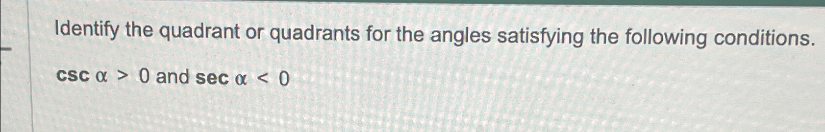 Solved Identify the quadrant or quadrants for the angles | Chegg.com