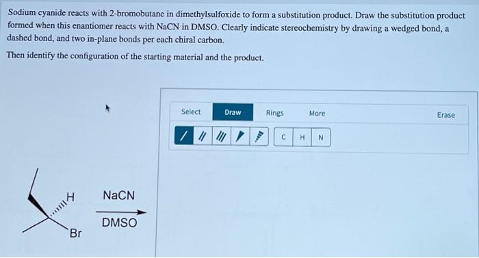 Solved Sodium cyanide reacts with 2-bromobutane in | Chegg.com