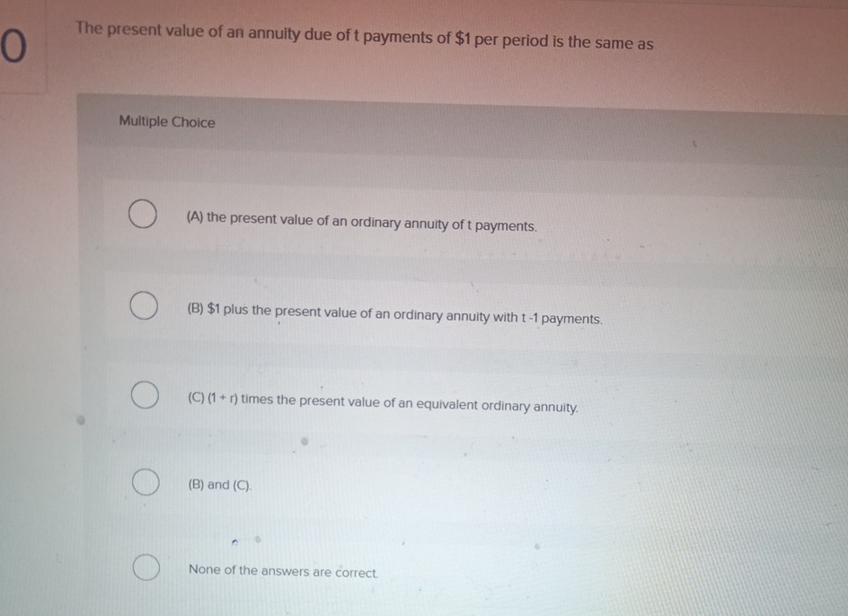 Solved The present value of an annuity due of t ﻿payments of | Chegg.com