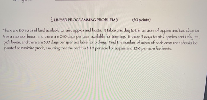 Solved I LINEAR PROGRAMMING PROBLEM3 (50 points) There are | Chegg.com