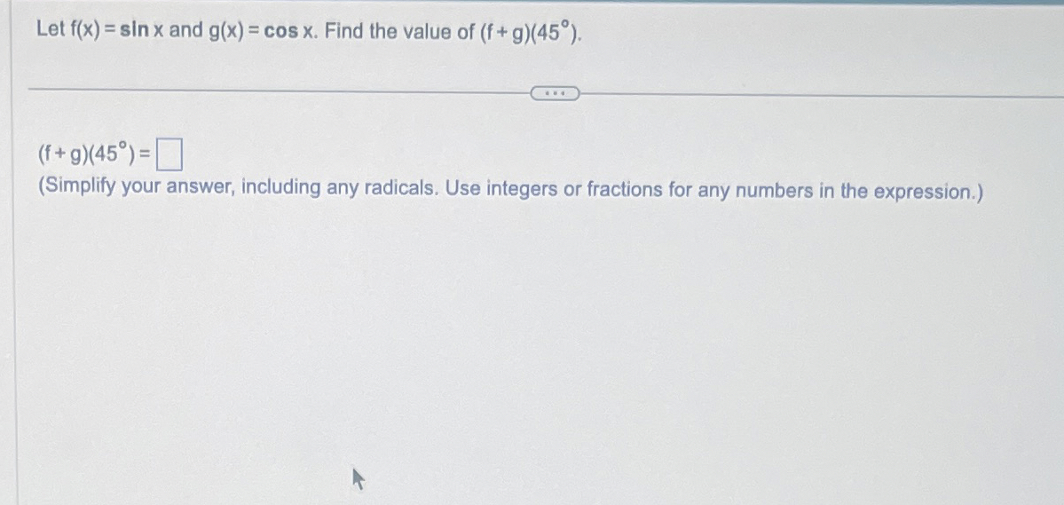 Let f(x)=sinx ﻿and g(x)=cosx. ﻿Find the value of | Chegg.com