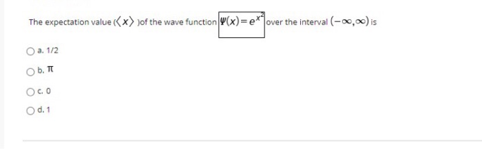 Solved The expectation value (x) Jof the wave function | Chegg.com
