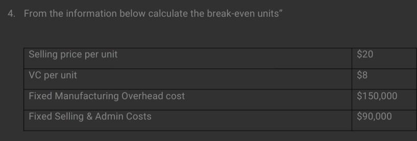 Solved 4. From the information below calculate the | Chegg.com