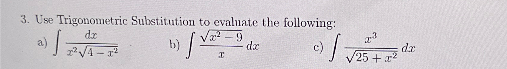 Solved Use Trigonometric Substitution to evaluate the | Chegg.com