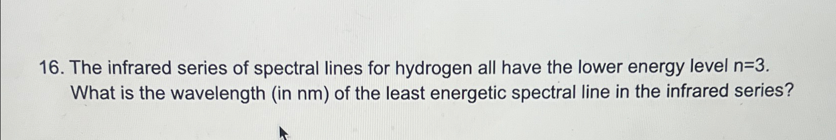 The infrared series of spectral lines for hydrogen | Chegg.com