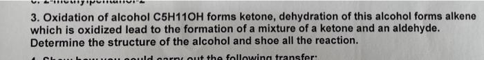 Solved 3. Oxidation of alcohol C5H11OH forms ketone, | Chegg.com