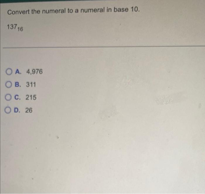 Solved Convert the numeral to a numeral in base 10. 13716 A. | Chegg.com