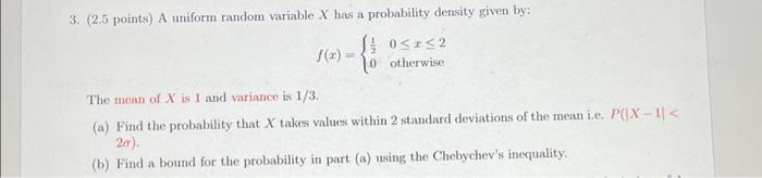 Solved 3. (2.5 points) A uniform random variable X has a | Chegg.com