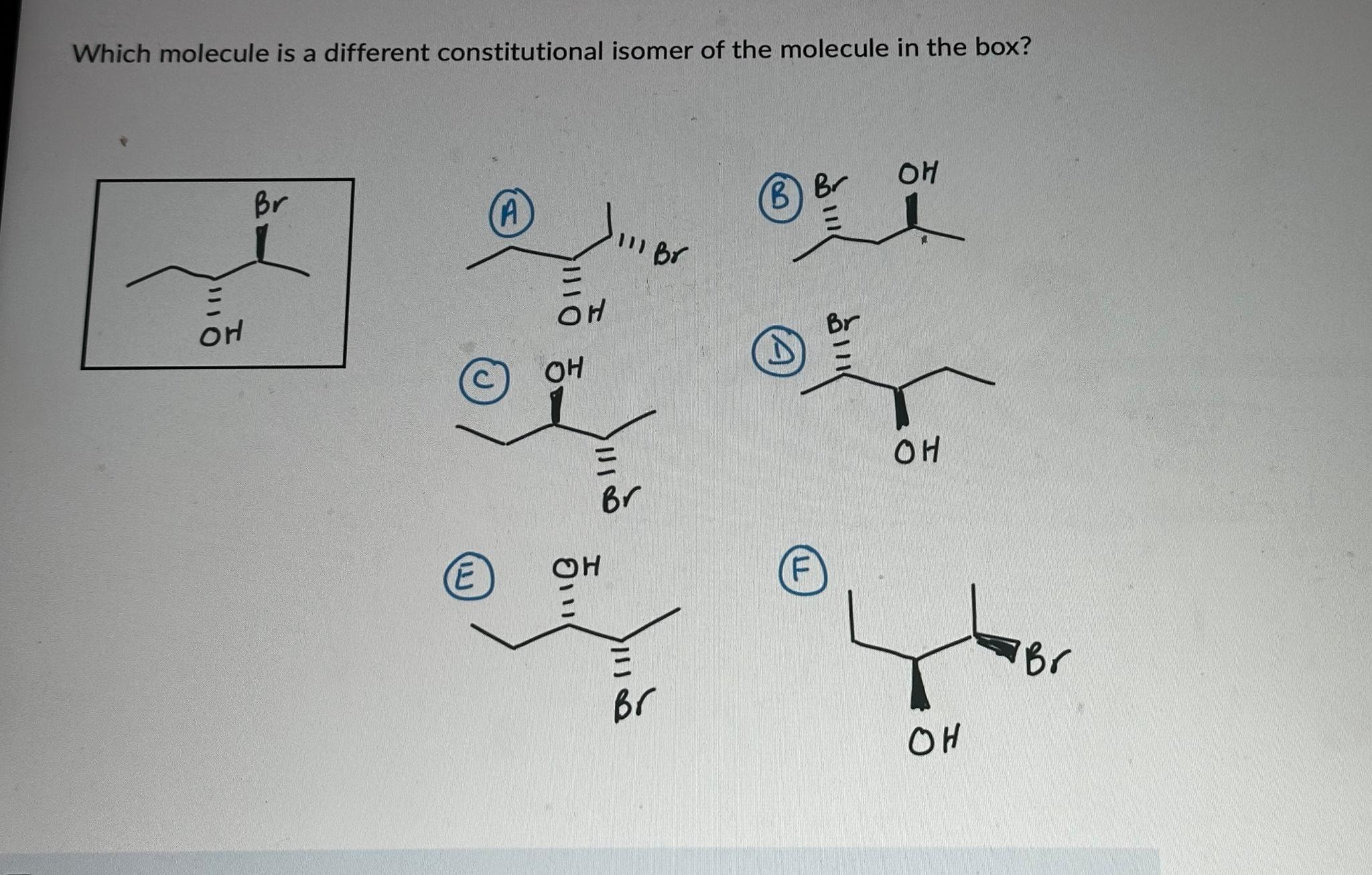 Solved Which molecule is a different constitutional isomer | Chegg.com