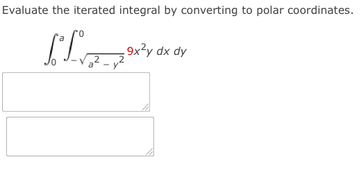 Solved Evaluate the iterated integral by converting to polar | Chegg.com