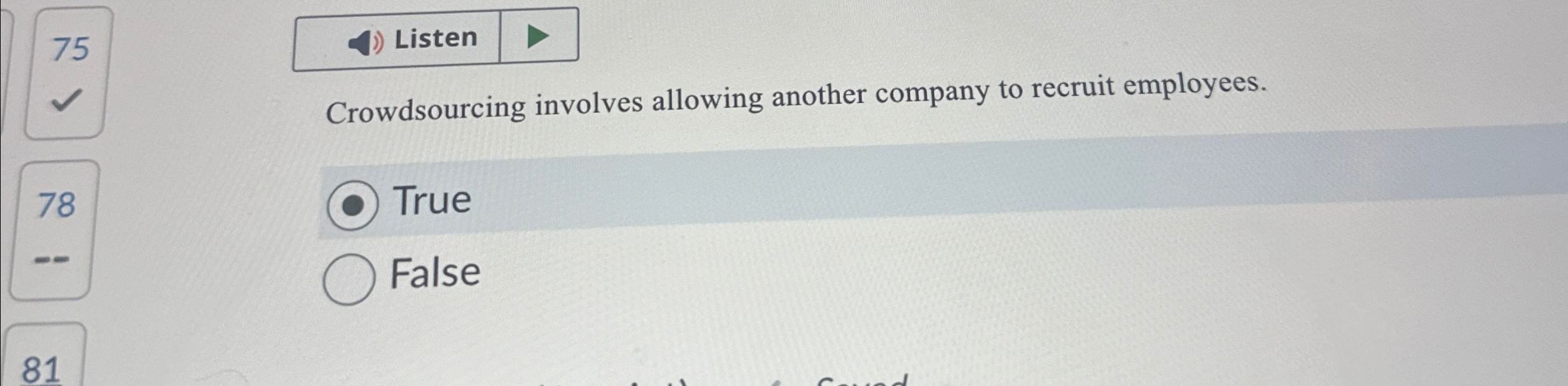 Solved 75ListenCrowdsourcing involves allowing another | Chegg.com
