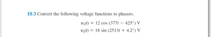 Solved E8.3 Convert the following voltage functions to | Chegg.com