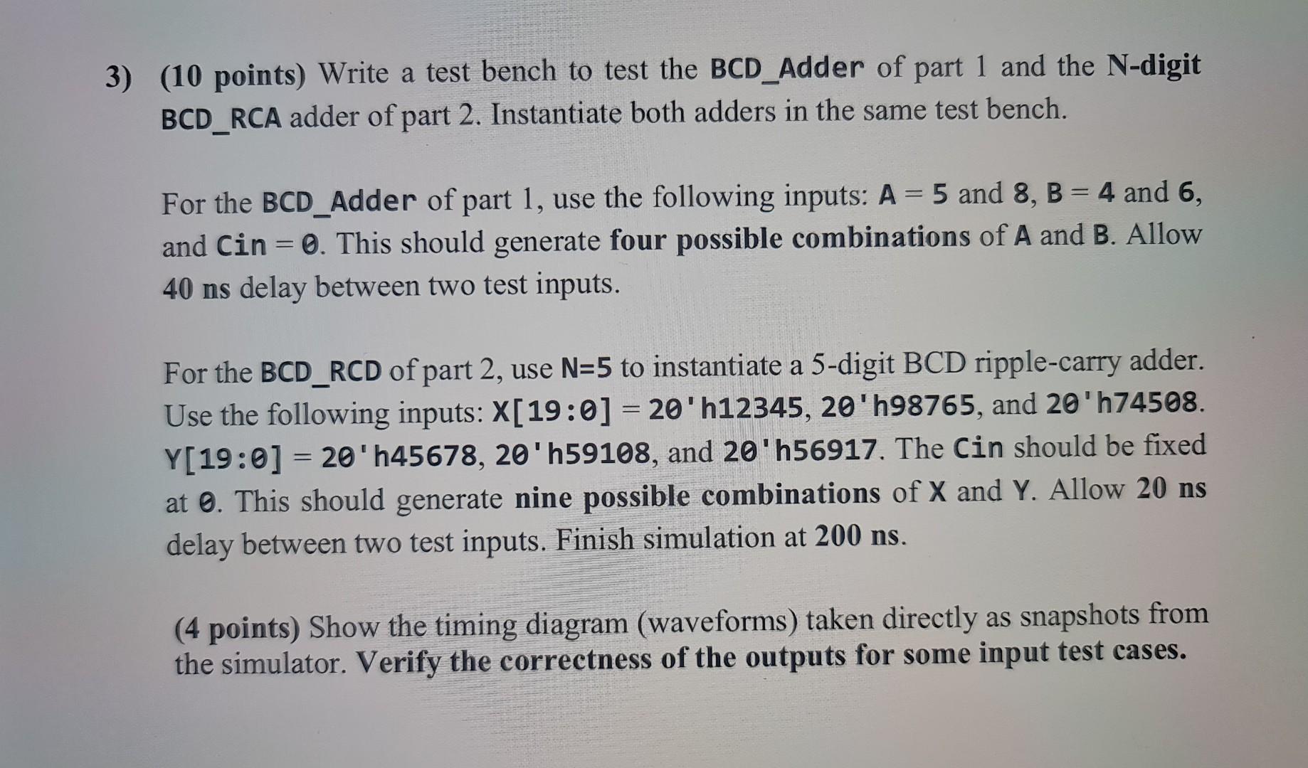 Solved A Bcd Adder Is Capable Of Adding Two Bcd Digits It