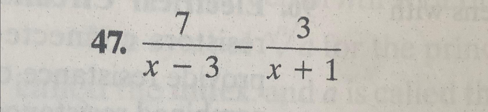 Solved 7x-3-3x+1 | Chegg.com